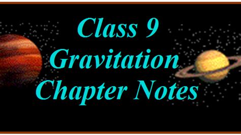 Cbse Class 9 Science Chapter Gravitation Notes Part I
