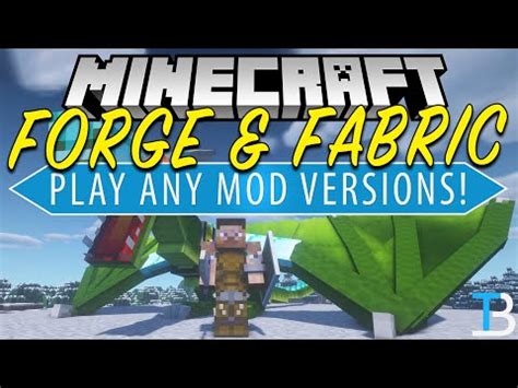 How To Get Mods From Different Versions In Minecraft Forge Fabric