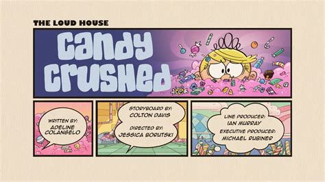 Candy Crushed The Loud House Encyclopedia Fandom