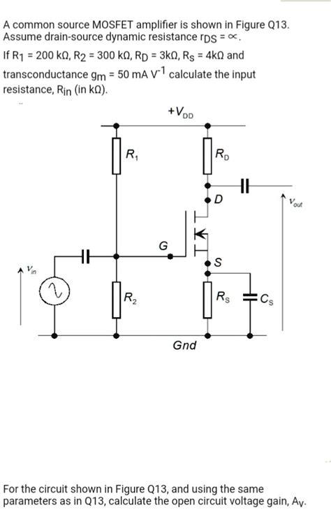 A Common Source Mosfet Amplifier Is Shown In Figure