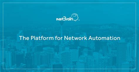 Network Automation Software Network Automation Tool NetBrain