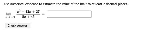 Solved Use Numerical Evidence To Estimate The Value Of The Chegg
