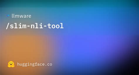 Llmwareslim Nli Tool · Hugging Face