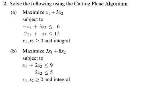 solved 2 solve the following using the cutting plane