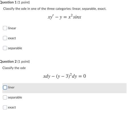 Solved Question 1 1 Point Classify The Ode In One Of The