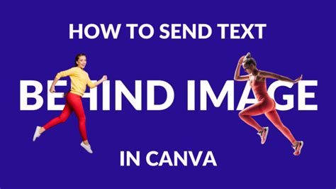 How To Send Text Behind Image In Canva Template Fonts