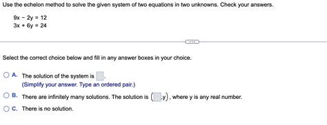 solved use the echelon method to solve the given system of