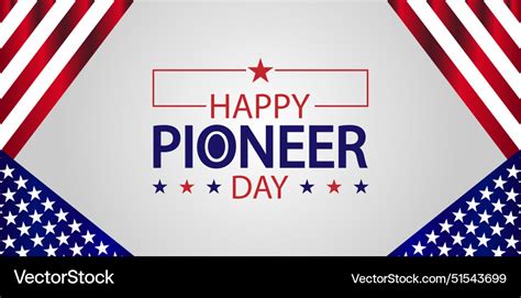 Usa Flag Inspired Pioneer Day Greeting For A Vector Image