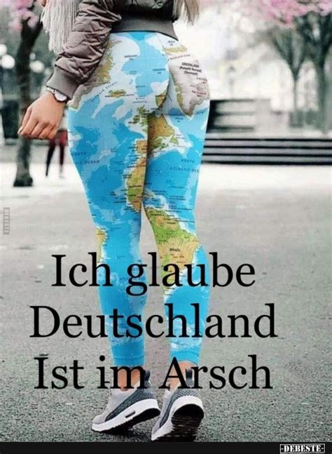 Ich Glaube Deutschland Ist Im Arsch Debestede
