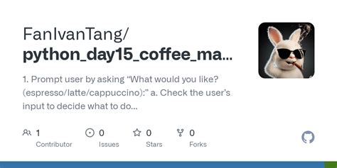 Github Fanivantangpythonday15coffeemachine 1 Prompt User By