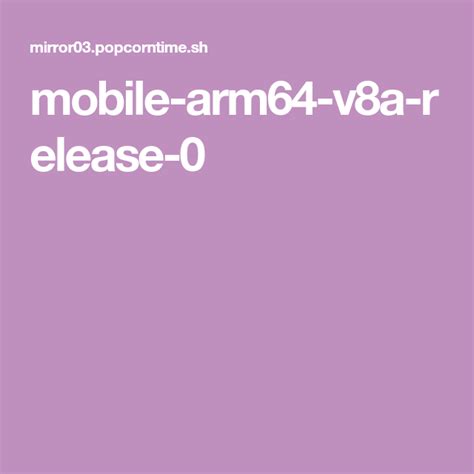 mobile arm64 v8a release 0 informatique
