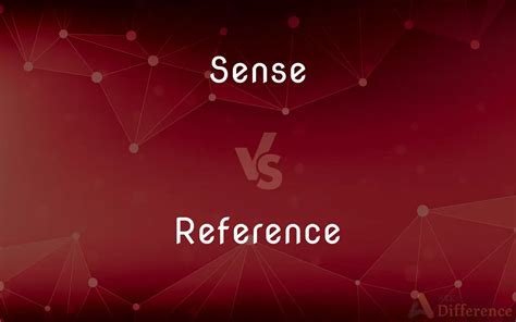 Sense Vs Reference Whats The Difference