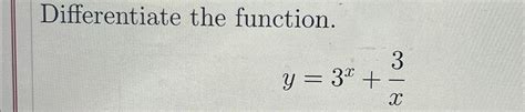 Solved Differentiate The Functiony3x3x Solved Differentiate The Functiony3x3x
