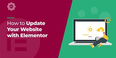 Comment Mettre à Jour Votre Site Web Avec Elementor Wpservices