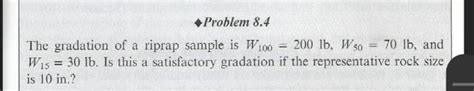 Solved Larr Problem 84the Gradation Of A Riprap Sample Is