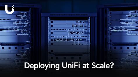 Deploying Unifi At Scale Rubiquiti