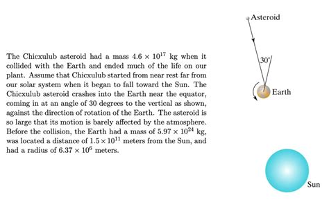 Solved Part 1 Calculate The Impact Speed Of The Asteroid Hint Energy Conservation Part 2