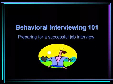 Ppt Behavioral Interviewing 101 Powerpoint Presentation Free