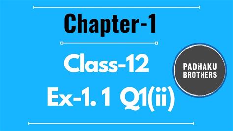 Class 12 Ex 11 Ii Q1 Math Relation And Function Q1 Ex 11 Class 12 Math Youtube