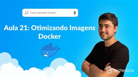 Aula 21 Otimizando Imagens Docker Curso Docker Essencial Primeiros
