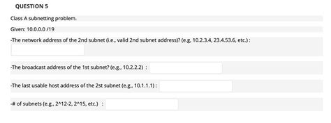Solved Question 5 Class A Subnetting Problem Given