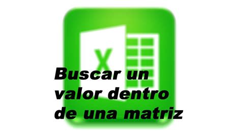 Cómo buscar un valor dentro de una matriz con excel