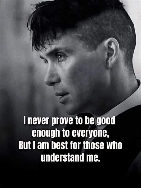 I Never Prove To Be Good Enough To Everyone But I Am Best For Those Who Understand Me Pictures