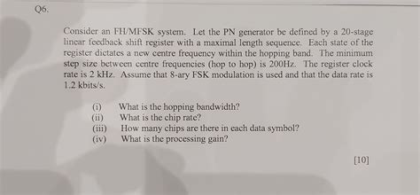 Consider An Fhmfsk System Let The Pn Generator Be