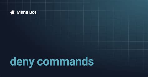 deny commands mimu bot