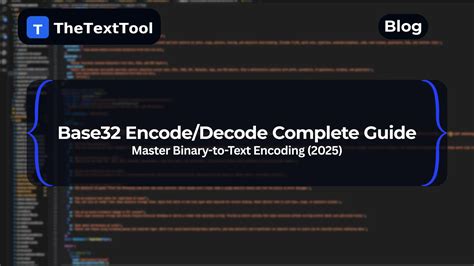Base32 Encodedecode Complete Guide Master Binary To Text Encoding For Dns Qr Codes And Case