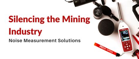 Silencing The Mining Industry Noise Measurement Solutions Cirrus Silencing The Mining Industry Noise Measurement Solutions Cirrus