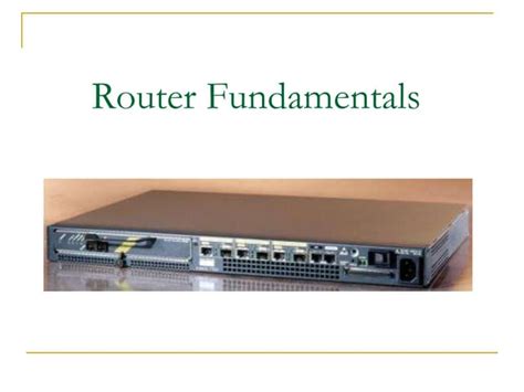 Router Fundamentals Pptx