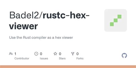 You Can Use The Rust Compiler As A Hexadecimal Viewer Rrustjerk