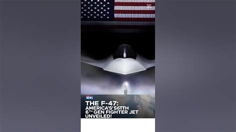 The F 47 Americas 6th Gen Fighter Jet Unveiled F47 Usaf