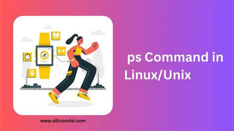Ps Command In Linuxunix Siliconvlsi
