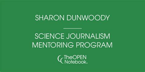 Sharon Dunwoody Science Journalism Mentoring Program The Open Notebook