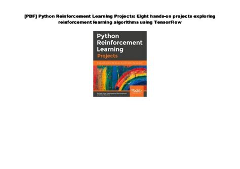 Pdf Python Reinforcement Learning Projects Eight Hands On Projects Exploring Reinforcement Learni