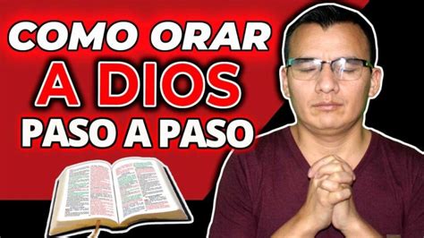 Cómo Empezar A Orar Guía Paso A Paso Para Principiantes