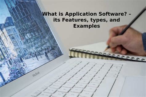 What Is Application Software Its Features Types And Examples