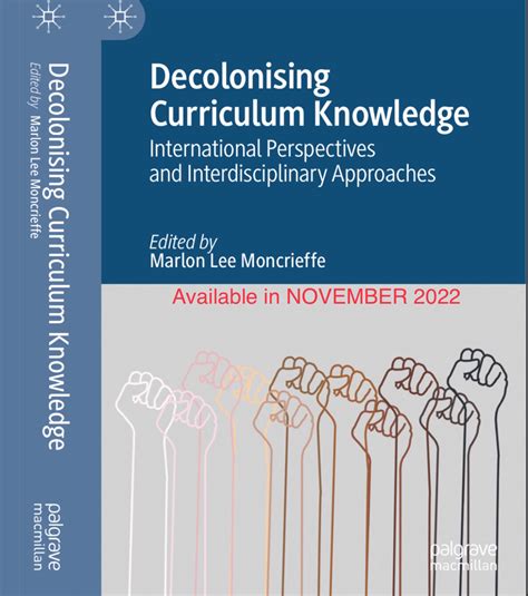 Pdf Decolonising Curriculum Knowledge International Perspectives