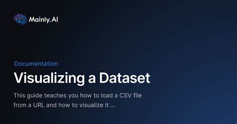 Visualizing A Dataset Mainlyai