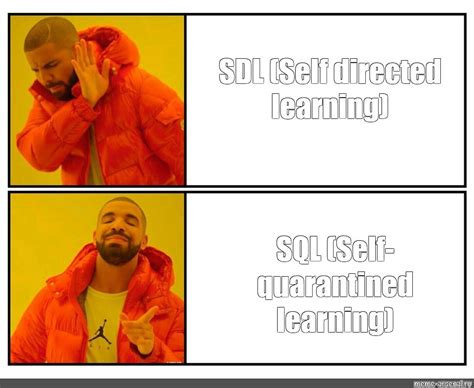 Сomics Meme Sdl Self Directed Learning Sql Self Quarantined