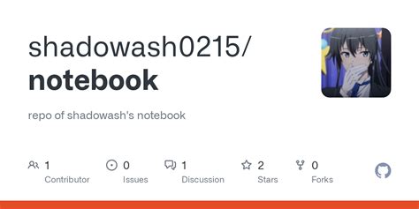 GitHub Shadowash Notebook Repo Of Shadowash S Notebook