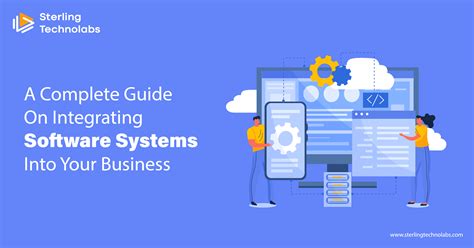 Guide On Integrating Software Systems Into Your Business