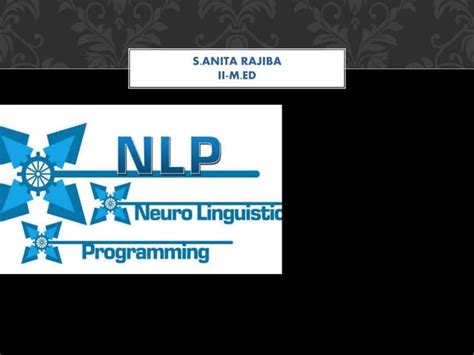 Neuro Linguistic Programming Nlp Ppt