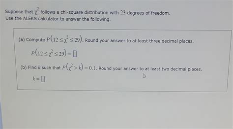 Solved Suppose that χ follows a chi square distribution Chegg
