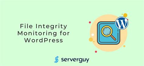 File Integrity Monitoring For WordPress Websites Under 1200 Words