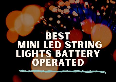 Best Mini LED String Lights Battery Operated
