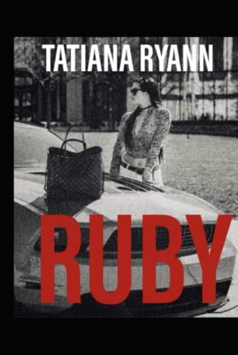 Ruby By Tatiana Ryann Goodreads