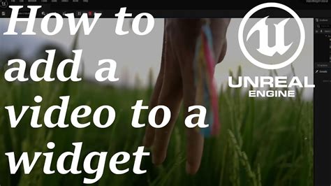 Ue5 Tutorial Add Video To A Widget Youtube